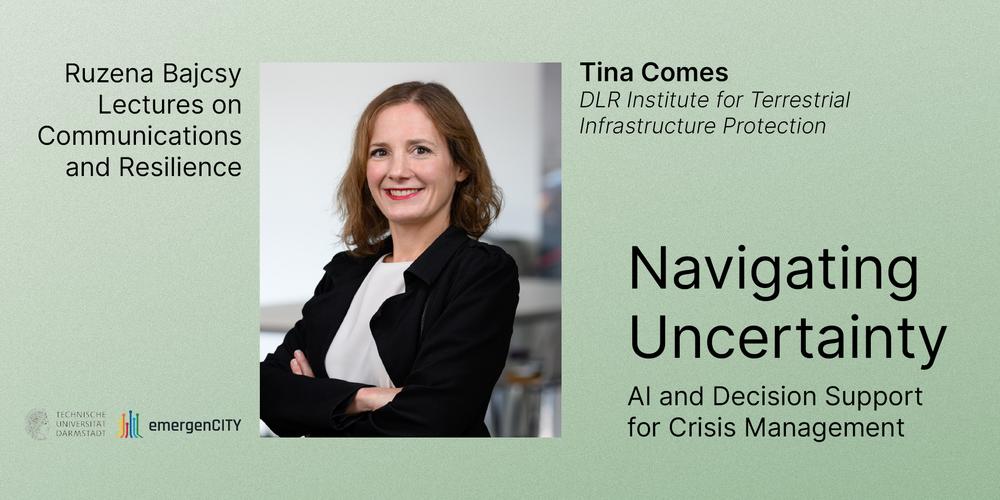 Ruzena Bajcsy Lecture 2026 with Tina Comes: Navigating Uncertainty – AI ...